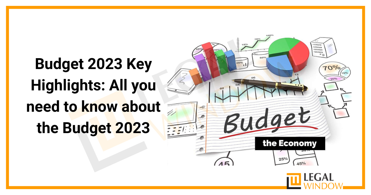 Budget 2023 Key Highlights » Legal Window