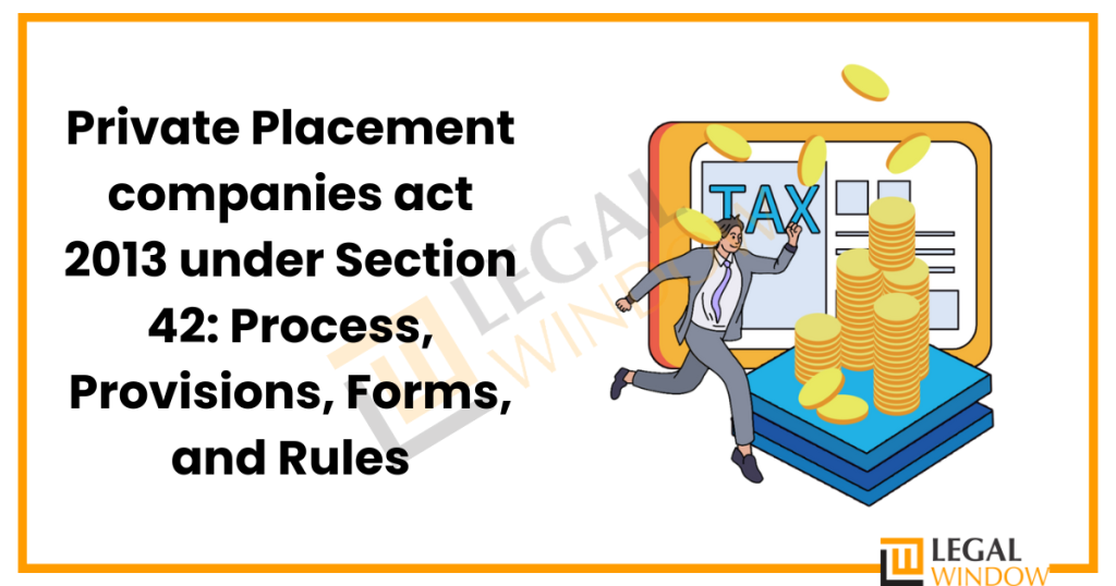Private Placement companies act 2013 under Section 42 » Legal Window