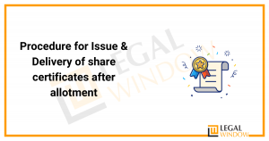 Procedure for issue of share certificate | Delivery of share certificates