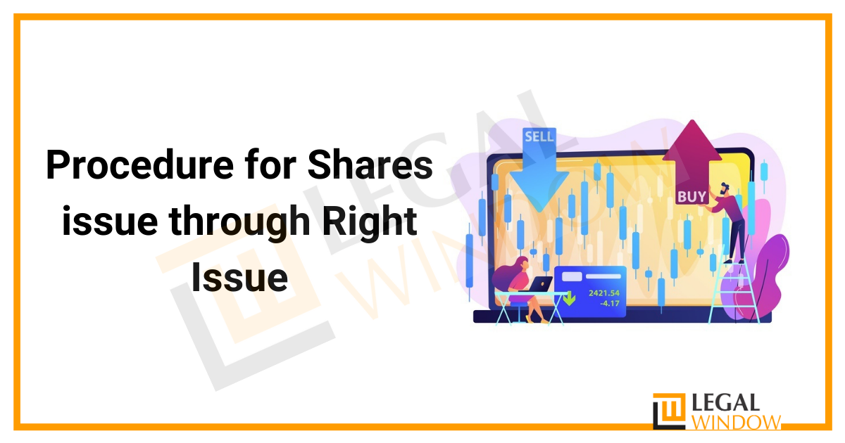 Procedure for Shares issue through Right Issue » Legal Window