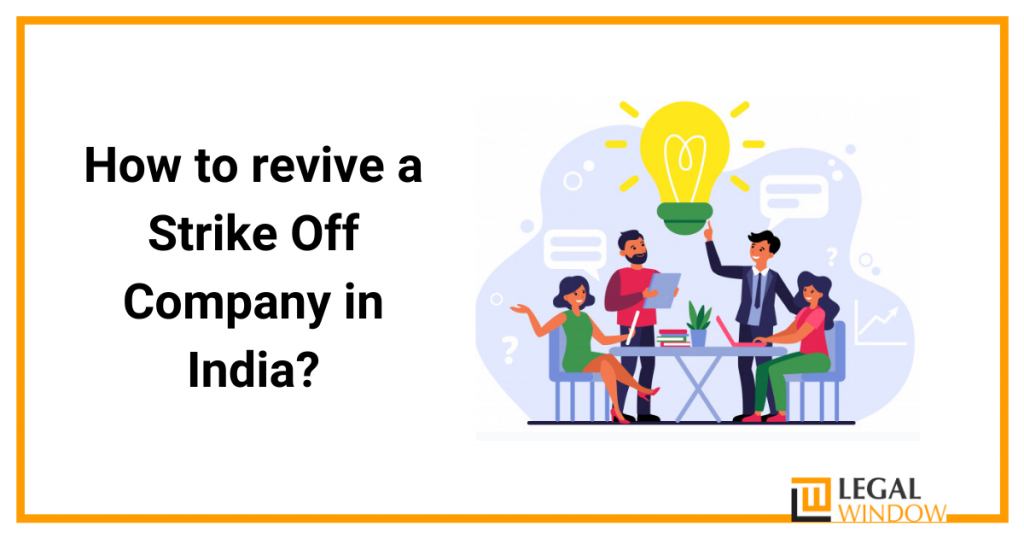 How to revive a Strike Off Company in India? » Legal Window