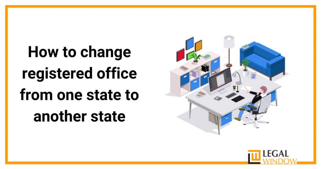 How to change registered office from one state to another state?