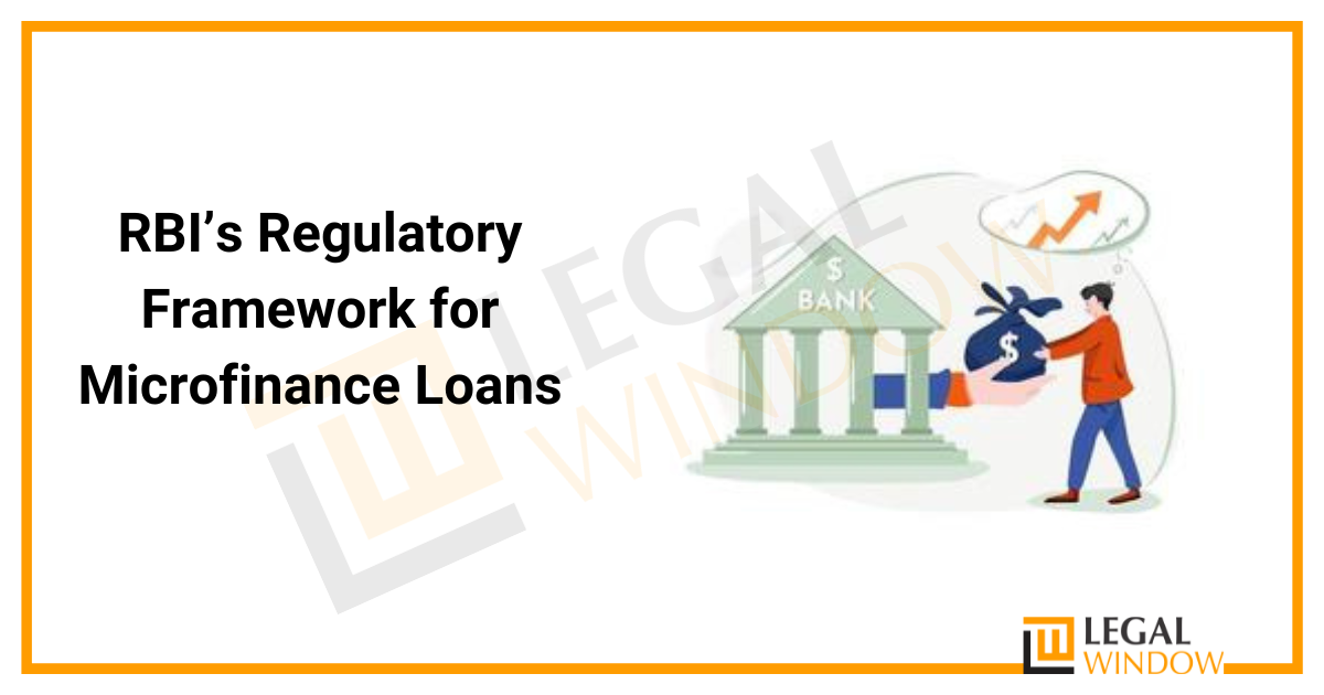RBI’s Regulatory Framework for Microfinance Loans » Legal Window