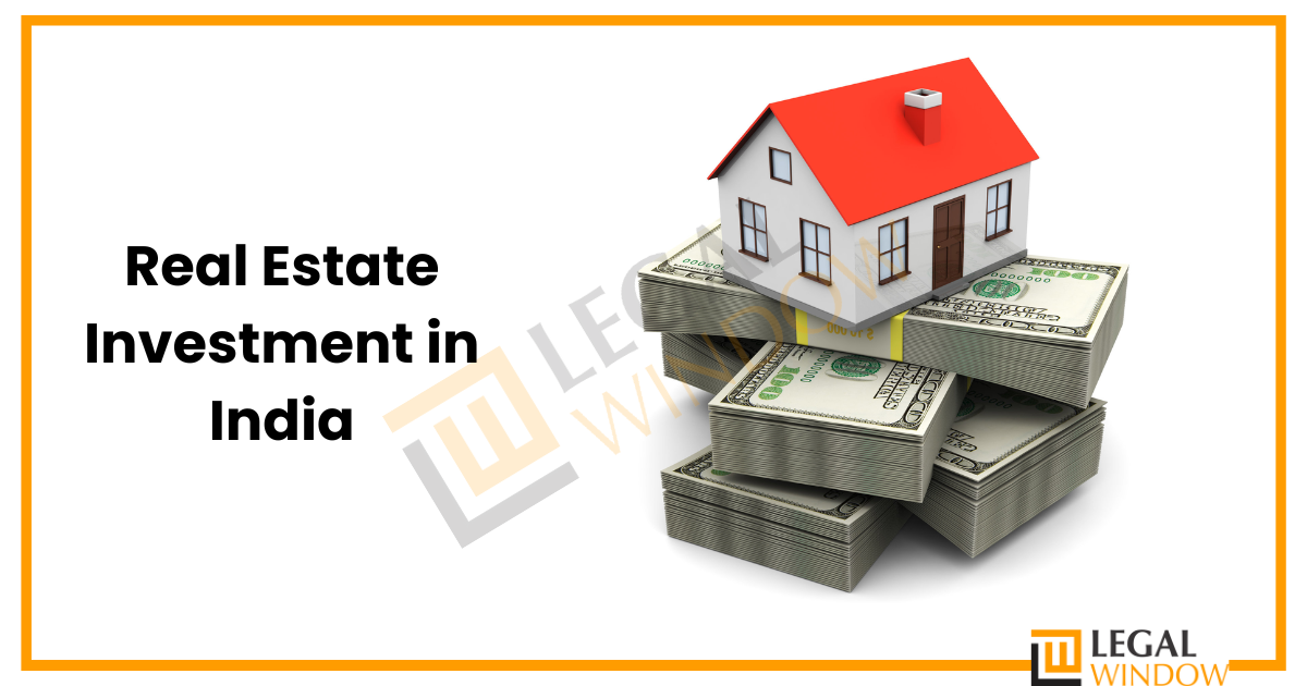 Real Estate Investment in India» Legal Window