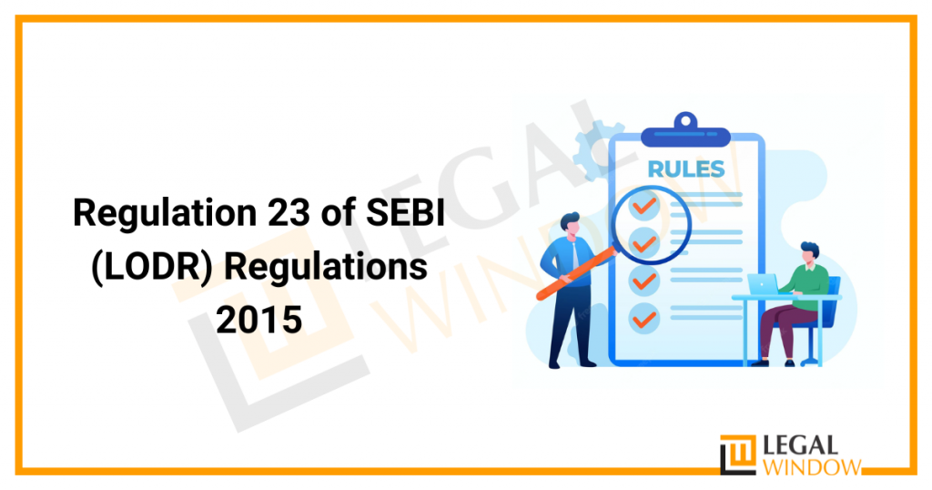 Regulation 23 of SEBI (LODR) Regulations 2015