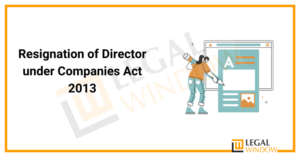 Resignation of Director under Companies Act 2013 » Legal Window