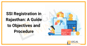 SSI Registration in Rajasthan » Legal Window