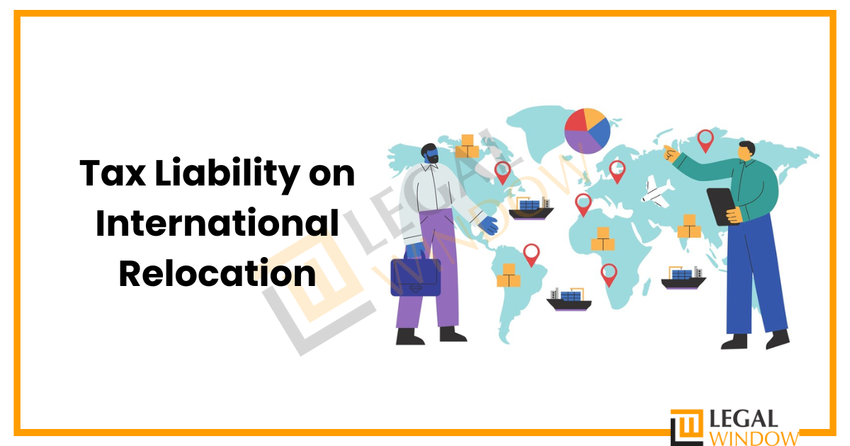 Tax Liability on International Relocation » Legal Window