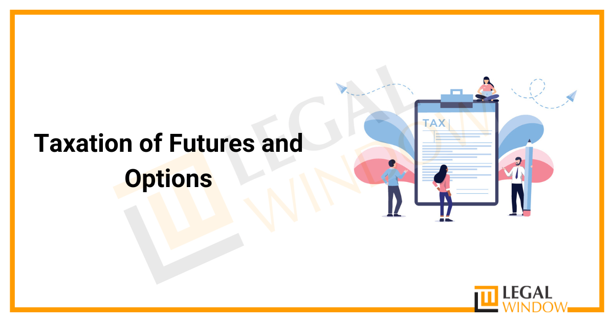 Taxation of Futures and Options » Legal Window