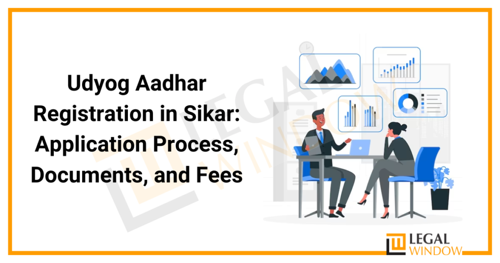 Udyog Aadhar Registration in Sikar » Legal Window