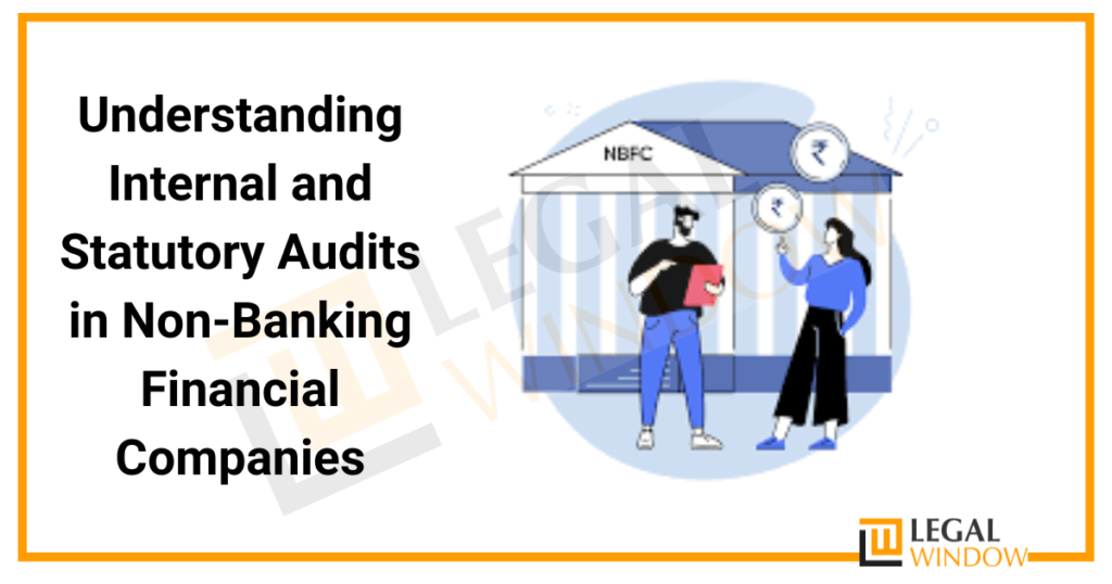 Internal and Statutory Audits in NBFCs » Legal Window
