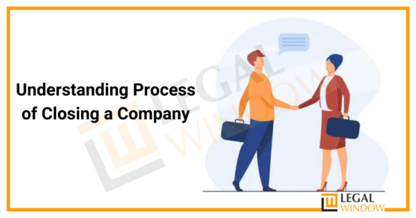 Understanding Process of Closing a Company » Legal Window