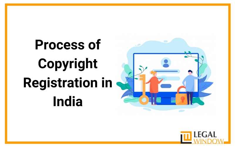 Process of Copyright Registration in India - Legal Window