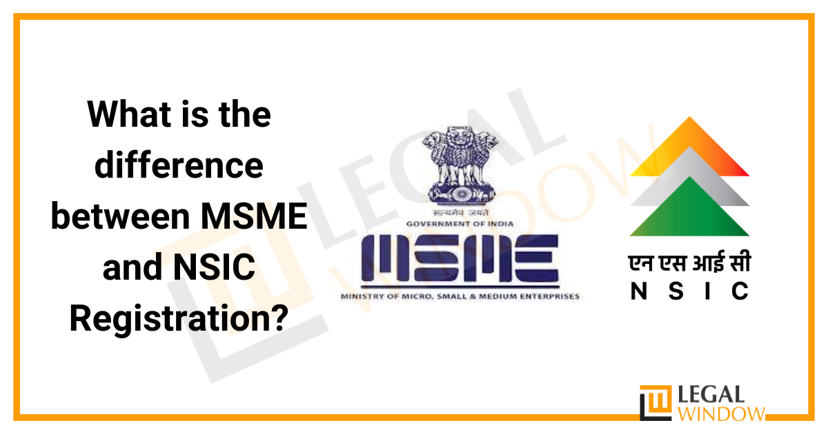 Difference between MSME and NSIC Registration » Legal Window