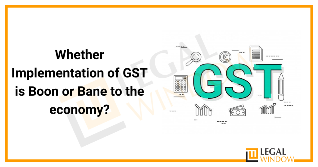 Is GST a Boon or a Bane » Legal Window