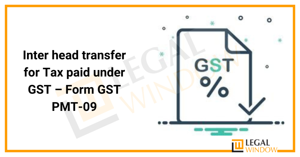 How to file form PMT-09 on the GST portal » Legal Window