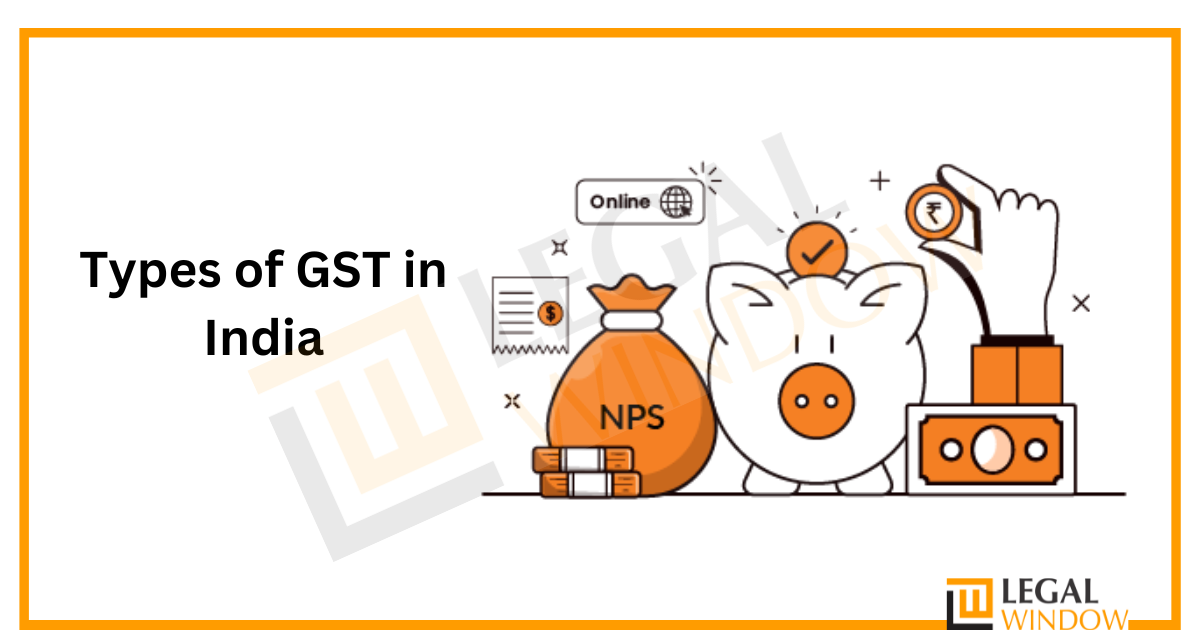 Types of GST in India» Legal Window