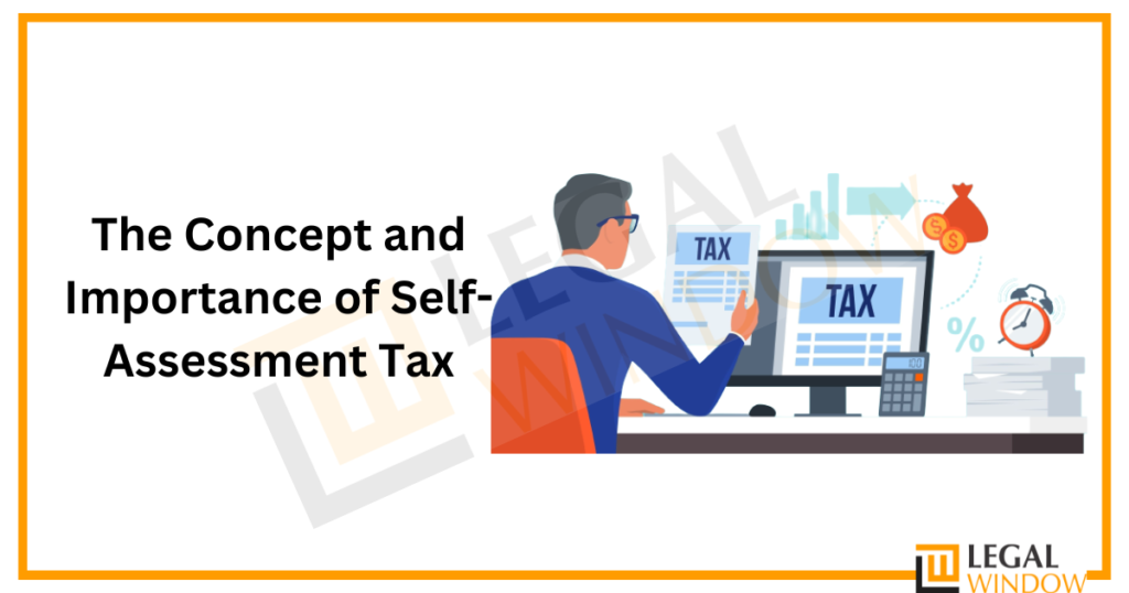 Concept and Importance of Self-Assessment Tax » Legal Window