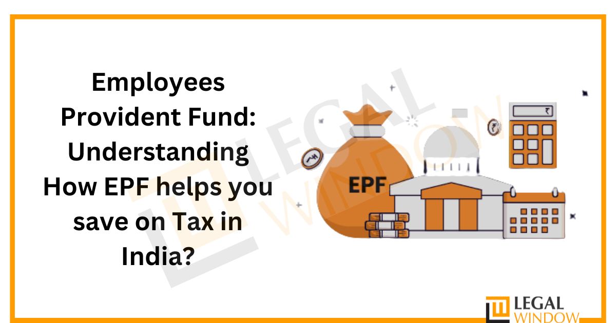 how EPF helps you save on Tax in India » Legal Window