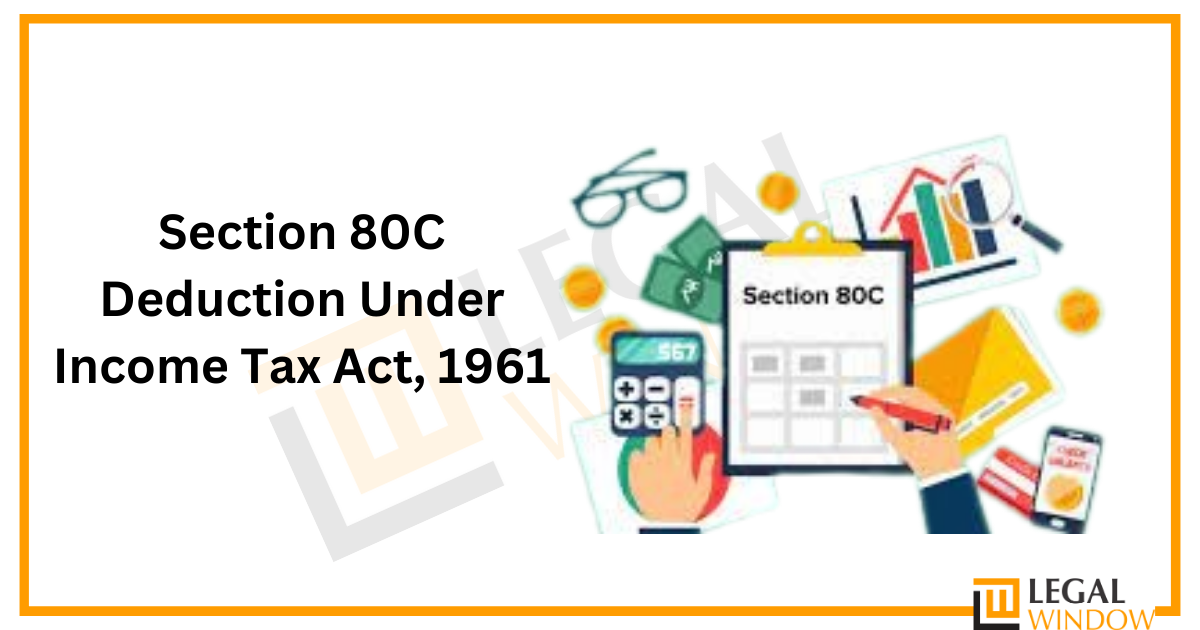 Section 80C Deduction Under Income Tax » Legal Window